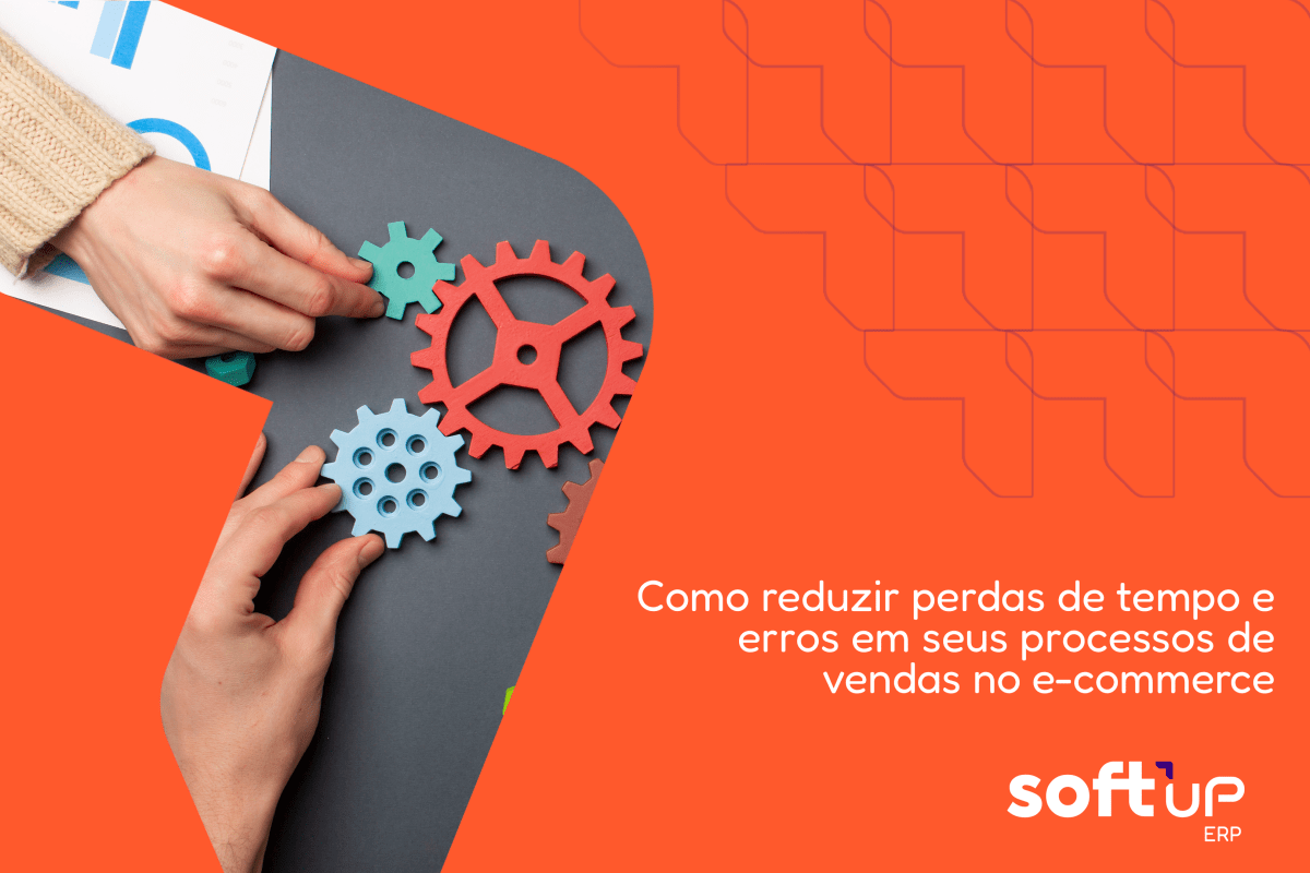 Como reduzir perda de tempo e erros em seus processos de vendas no e ...
